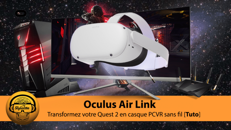 Oculus Air Link : Quest 2 connecté sans fil à votre PC [Tuto]