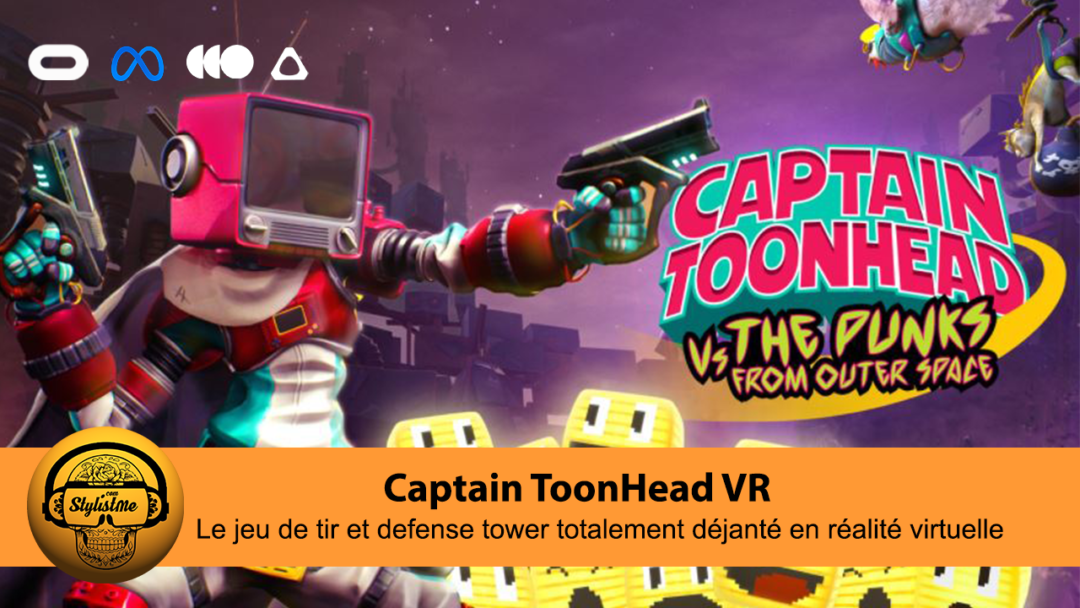 Captain Toonhead : le jeu VR où tout part en vrille et on aime ça