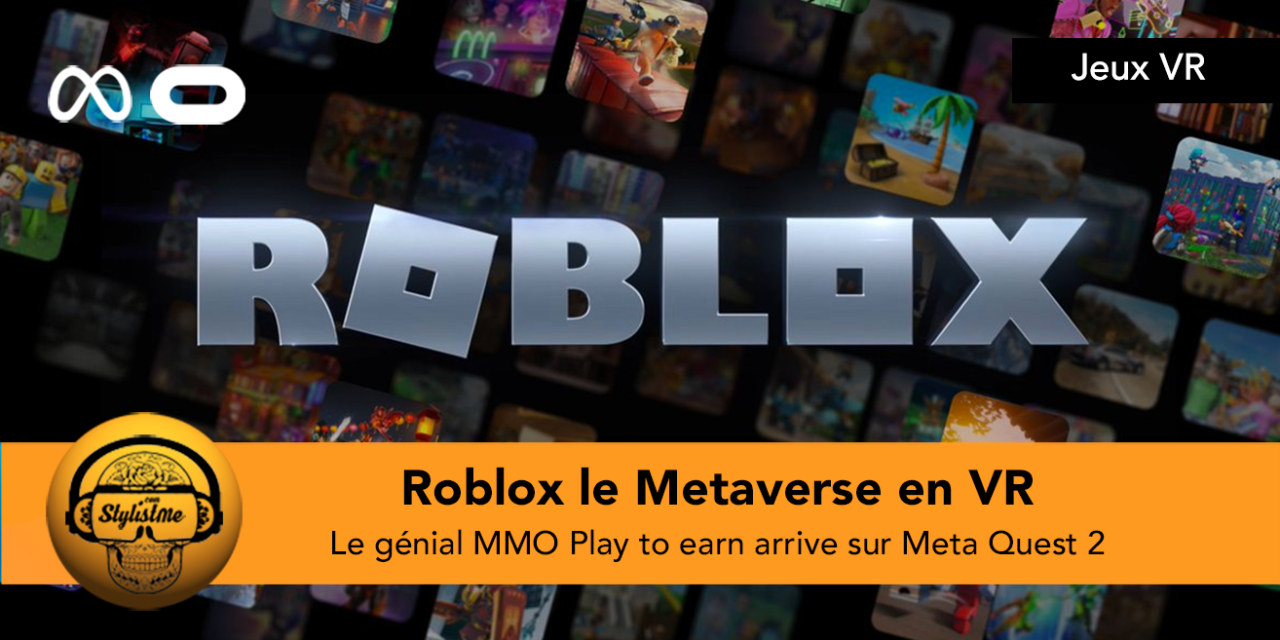 Roblox Meta Quest 2 le Metaverse MMO confirmé en réalité virtuelle