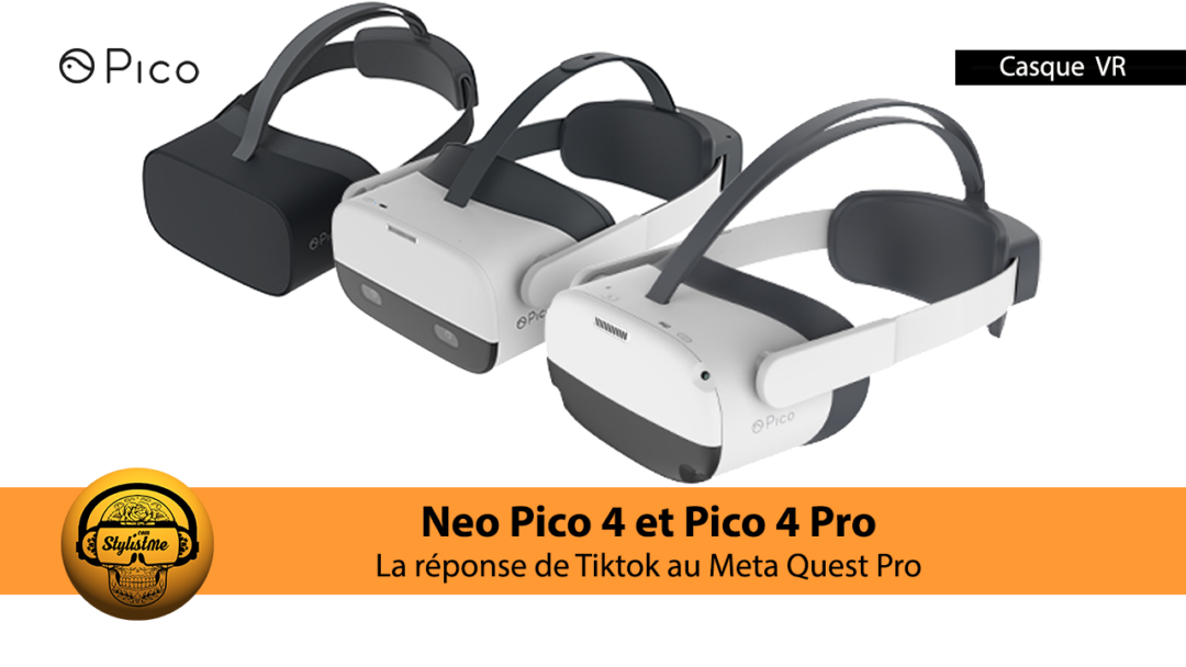 Pico Neo 4 et le Pico 4 Pro pourraient bientôt arriver sur le marché