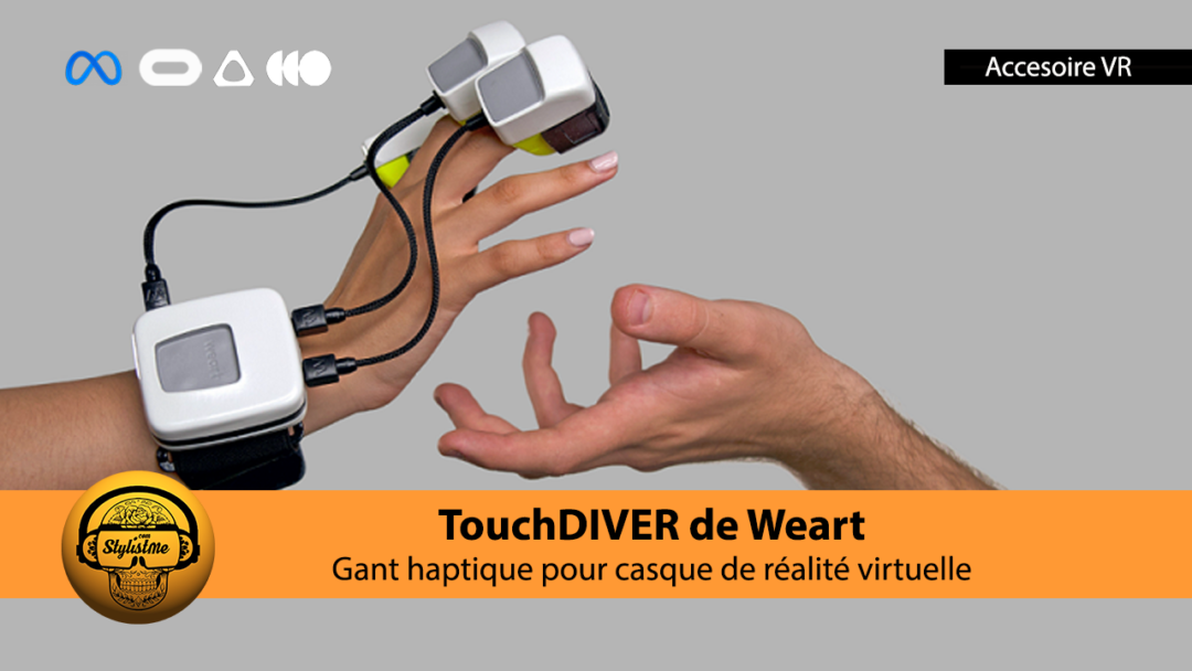 Touchdiver Weart gant haptique pout casques PCVR et Meta Quest
