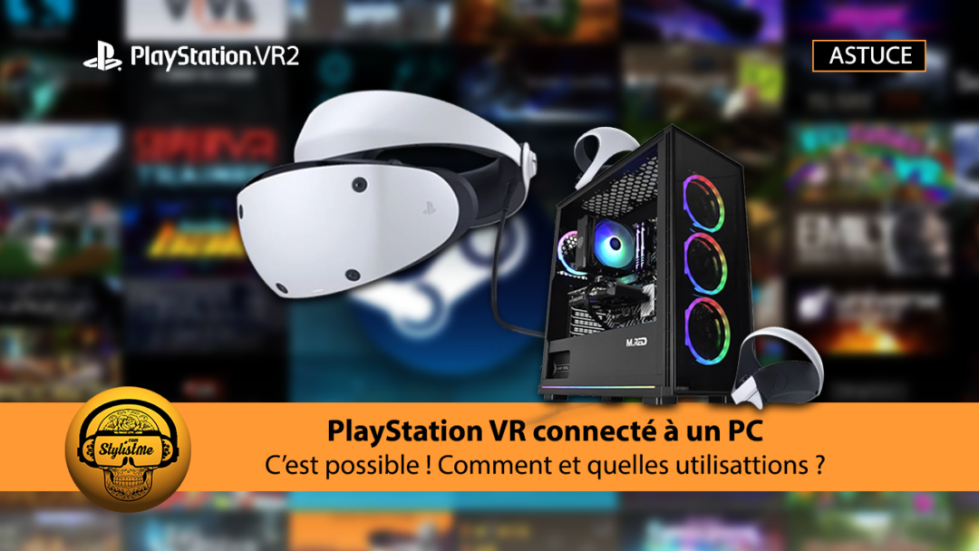 PSVR 2 connecté à un PC : c'est possible