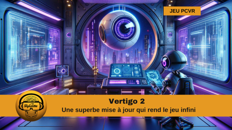 Vertigo 2 la mise à jour qui rend le jeu encore plus incroyable