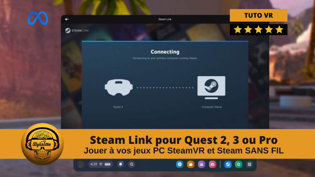 Steam Link jouer sans fil à vos jeux PCVR sur Steam VR