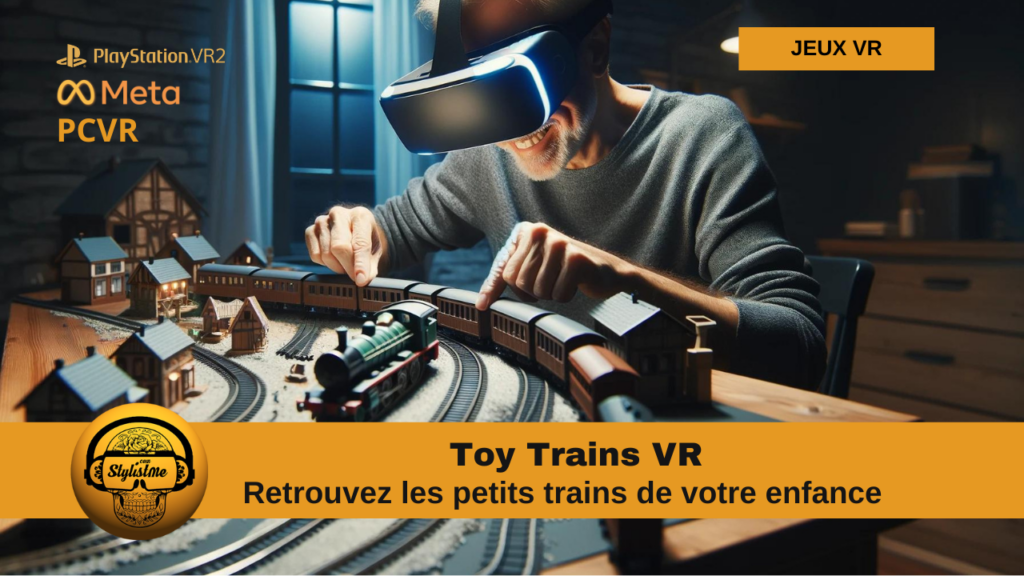 Toy Trains VR retour en enfance pour jouer au petit train en VR