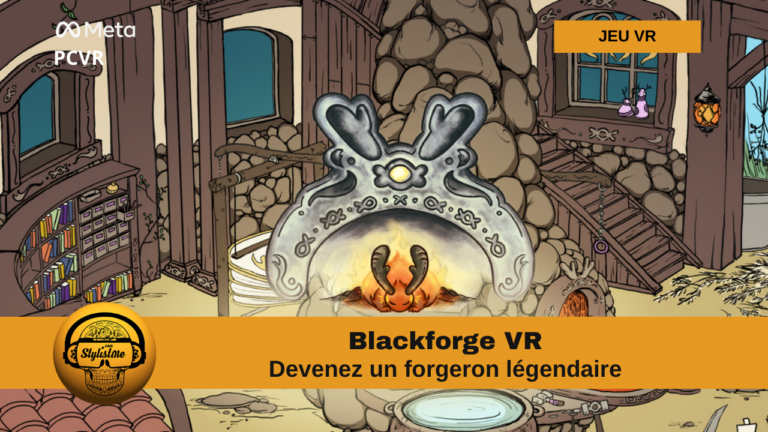 Blackforge VR devenez un maître forgeron sur Quest et PCVR