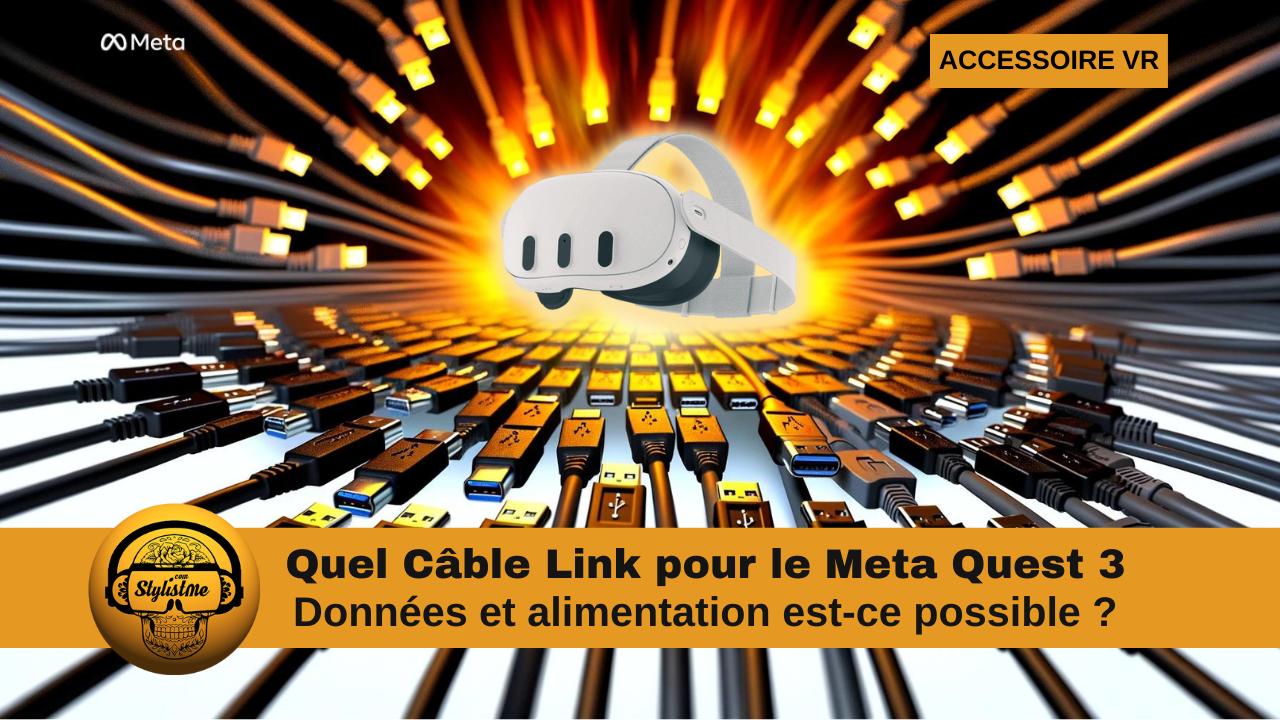 Câble Link Quest 3 lequel choisir pour jouer en PCVR