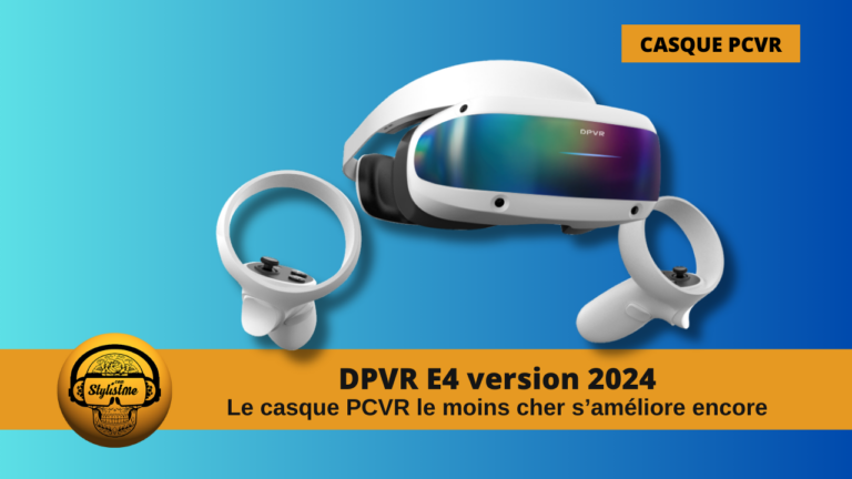 DPVR E4 2024, le caque PCVR le moins cher s'améliore encore