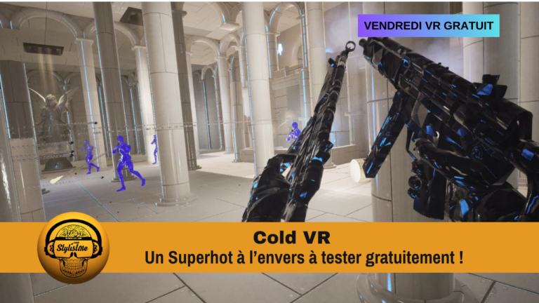 COLD VR : le principe de SUPERHOT, mais à l'envers