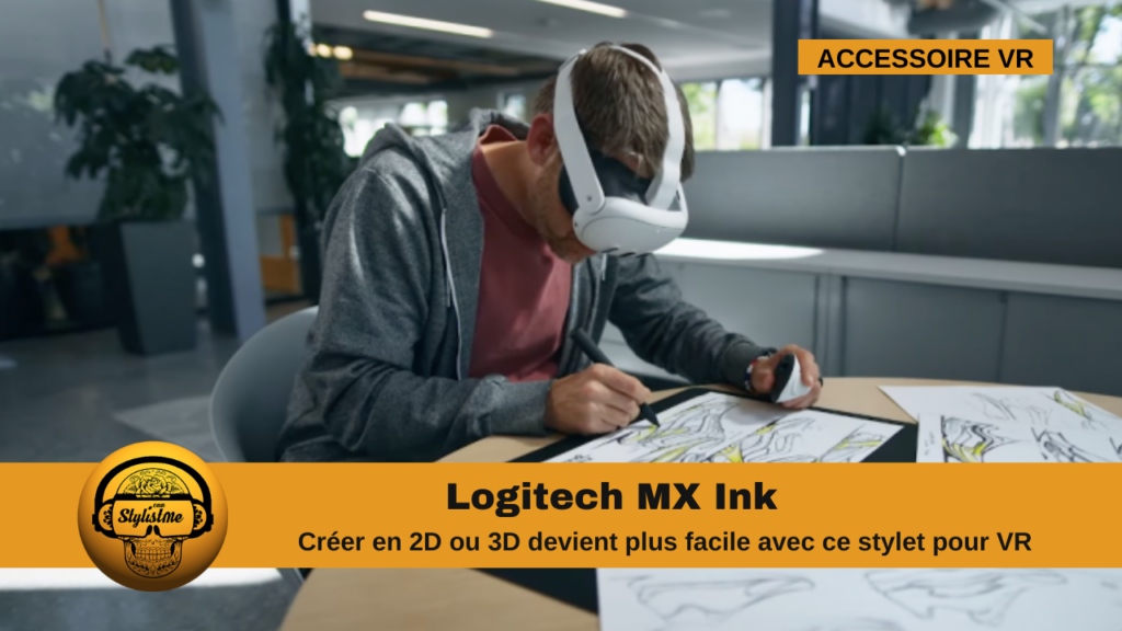 Logitech MX Ink : un stylet utilisable avec les casques Meta Quest