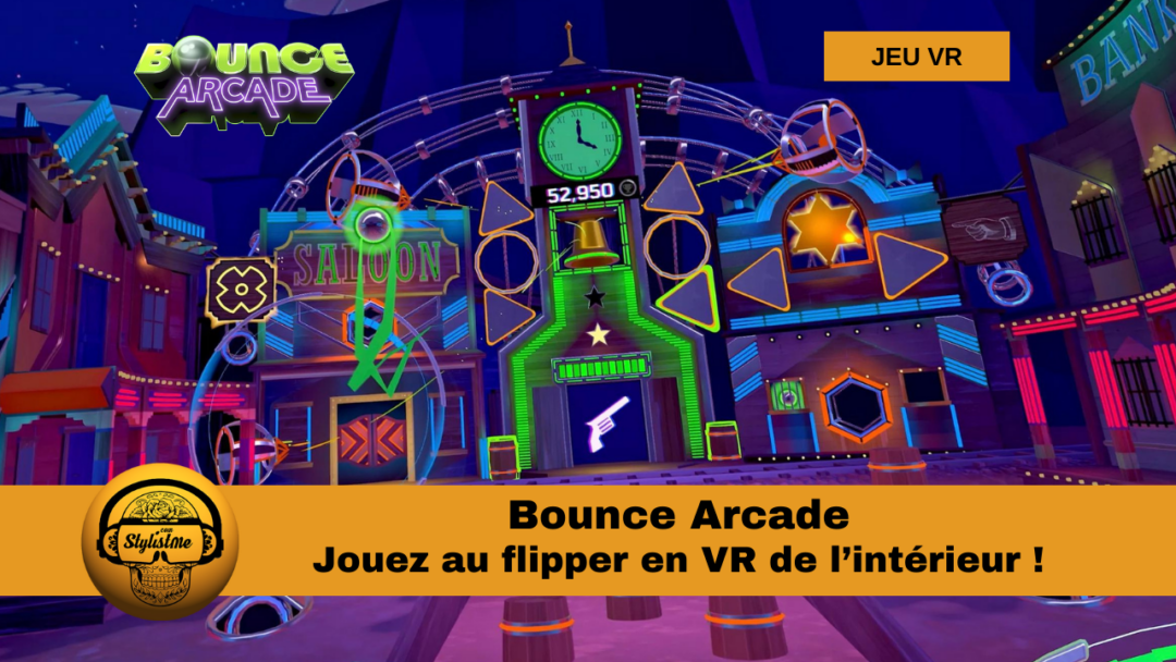 Bounce Arcade jouez au flipper en VR mais de l'intérieur
