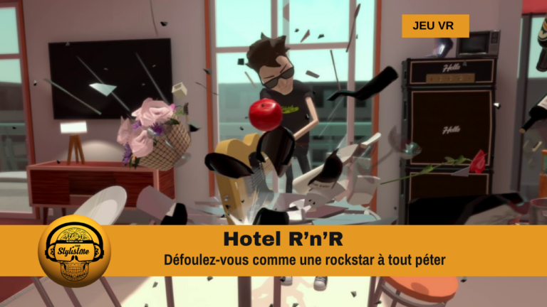Hotel R’n’R VR : incarnez une rockstar en quête de chaos