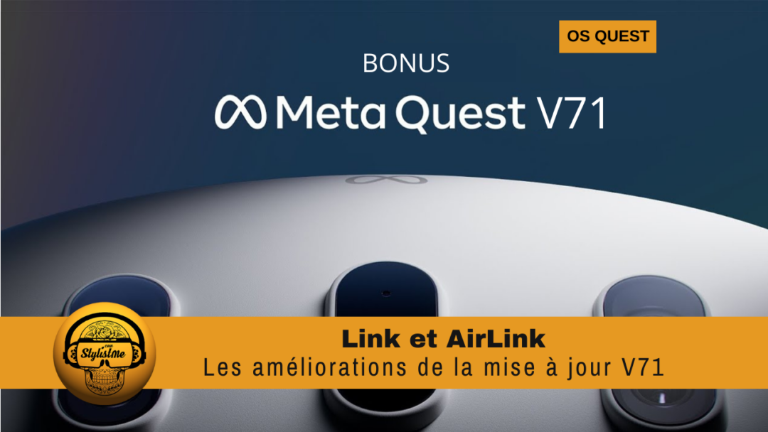 Meta Quest Link PC les excellentes améliorations de la V71