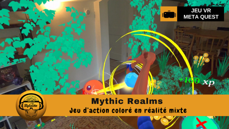 Mythic Realms un voyage fantastique en réalité mixte (Quest)