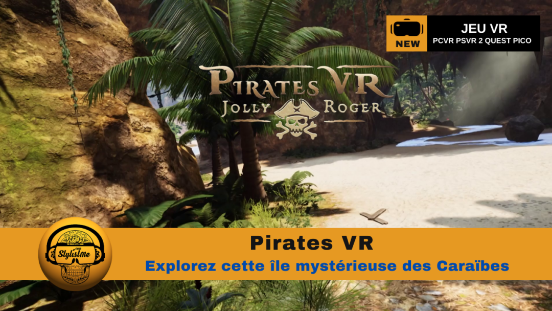 Pirates VR Jolly Roger enfin un jeu classique de pirates en VR