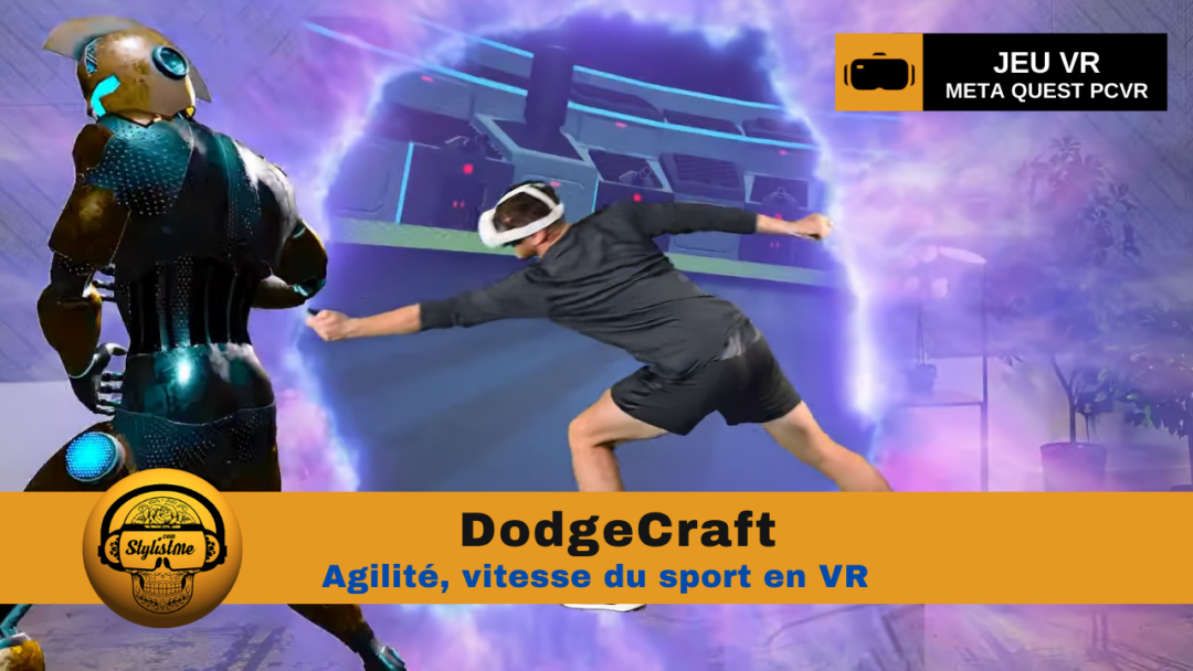 DodgeCraft : agilité et fitness en Réalité Virtuelle