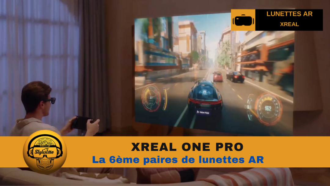 XREAL One Pro les nouvelles lunettes AR pour le grand public