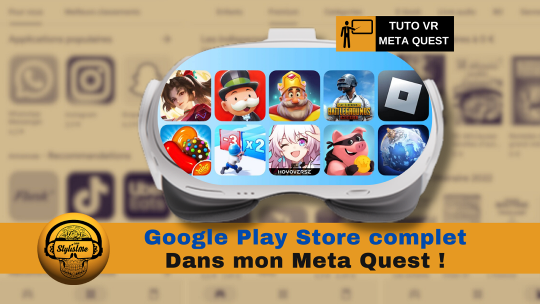 Google Play Store dans votre Meta Quest c'est possible