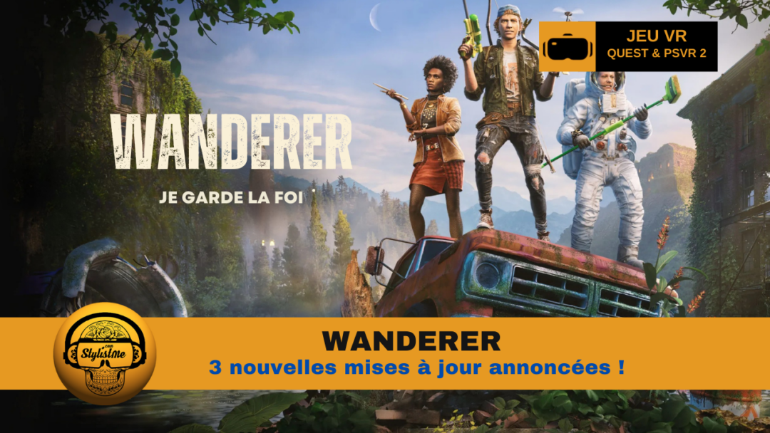 Wanderer mises à jour pour en faire enfin un AA VR