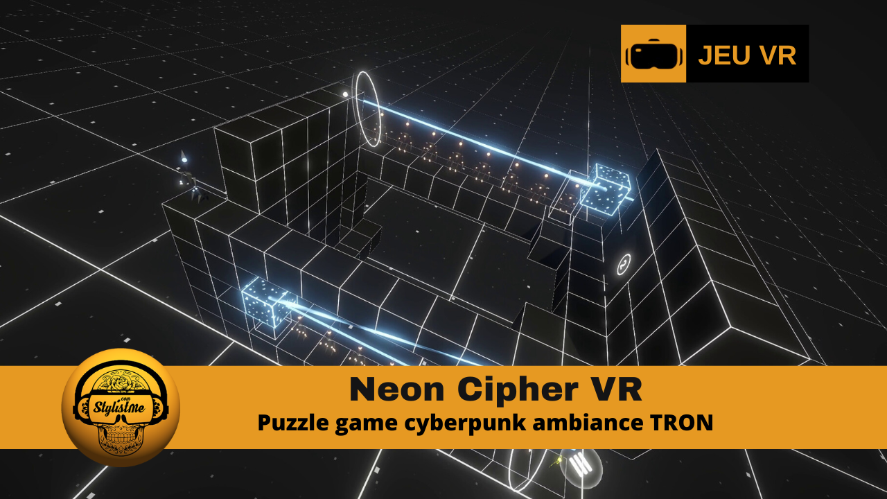 Neon Cipher VR : puzzles dans un monde cyberpunk à la Tron