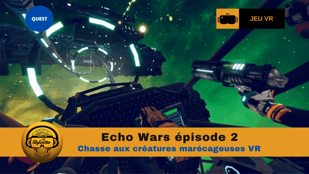 Echo Wars épisode 2 l'adaptation pour jouer sans fil sur Quest