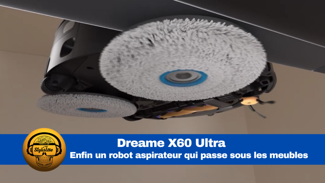 Dreame X60 Ultra : le robot aspirateur passe partout