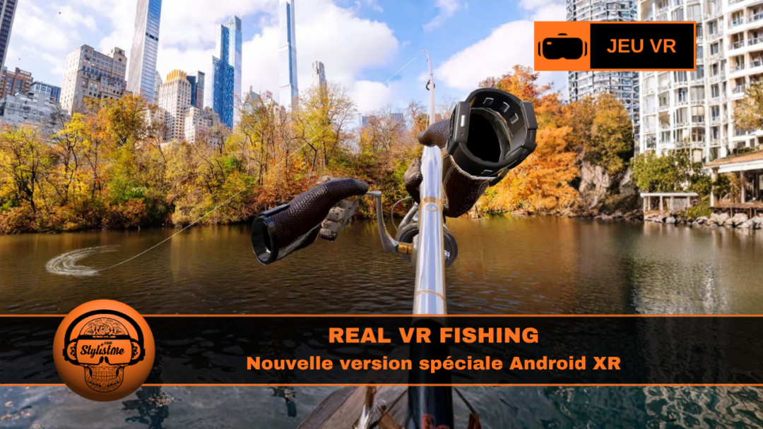 Real VR Fishing : la pêche immersive aussi sur Android XR